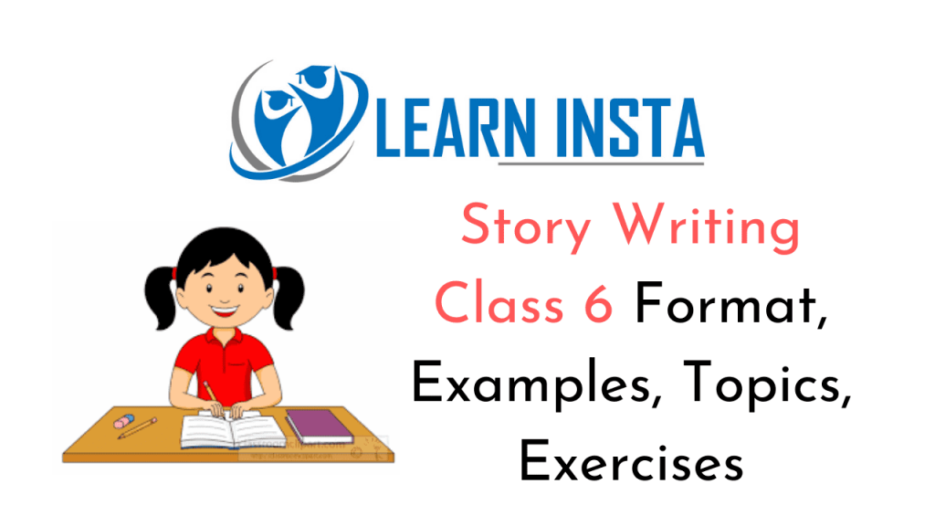 Story Writing Class 6 Format Examples Topics Exercises MCQ Questions