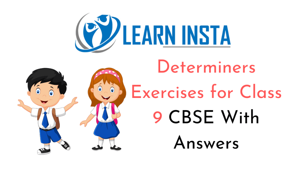 Determiners Exercises for Class 9 CBSE With Answers – MCQ Questions