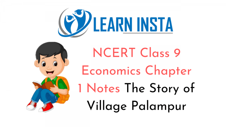NCERT Class 9 Economics Chapter 1 Notes The Story of Village Palampur ...