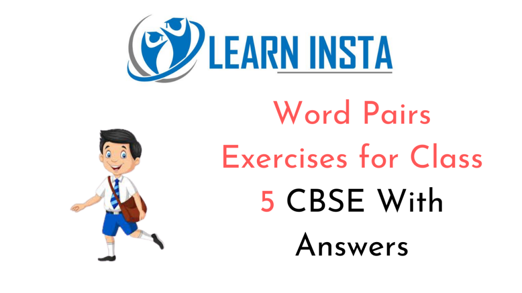 Word Pairs Exercises For Class 5 CBSE With Answers MCQ Questions Word Pairs Exercises For Class 5 CBSE With Answers MCQ Questions