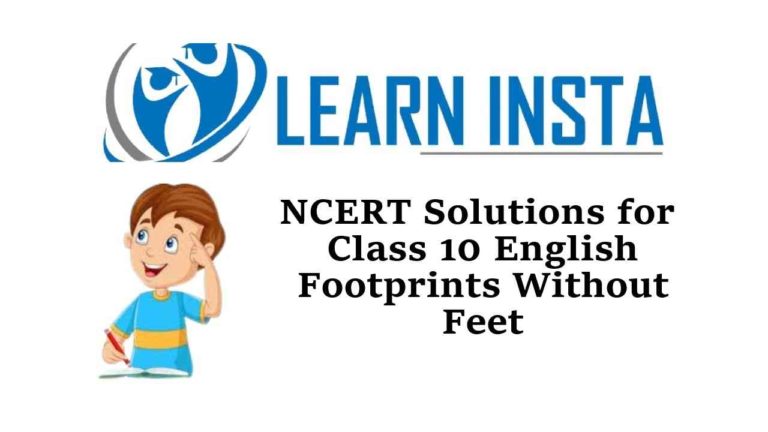 NCERT Solutions for Class 10 English Footprints Without Feet – MCQ ...